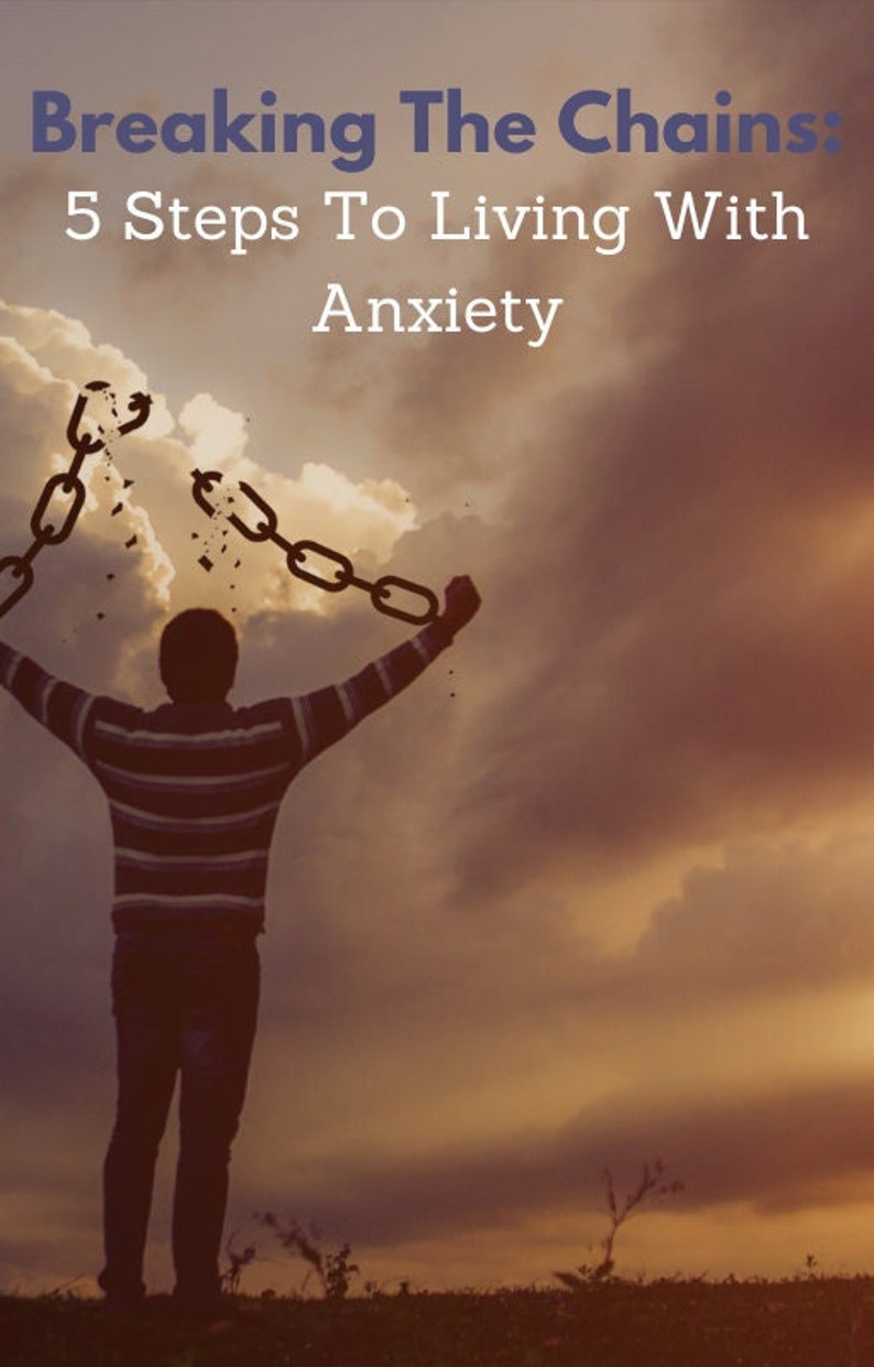 Breaking the Chains: 5 Steps to Living With Anxiety - Etsy