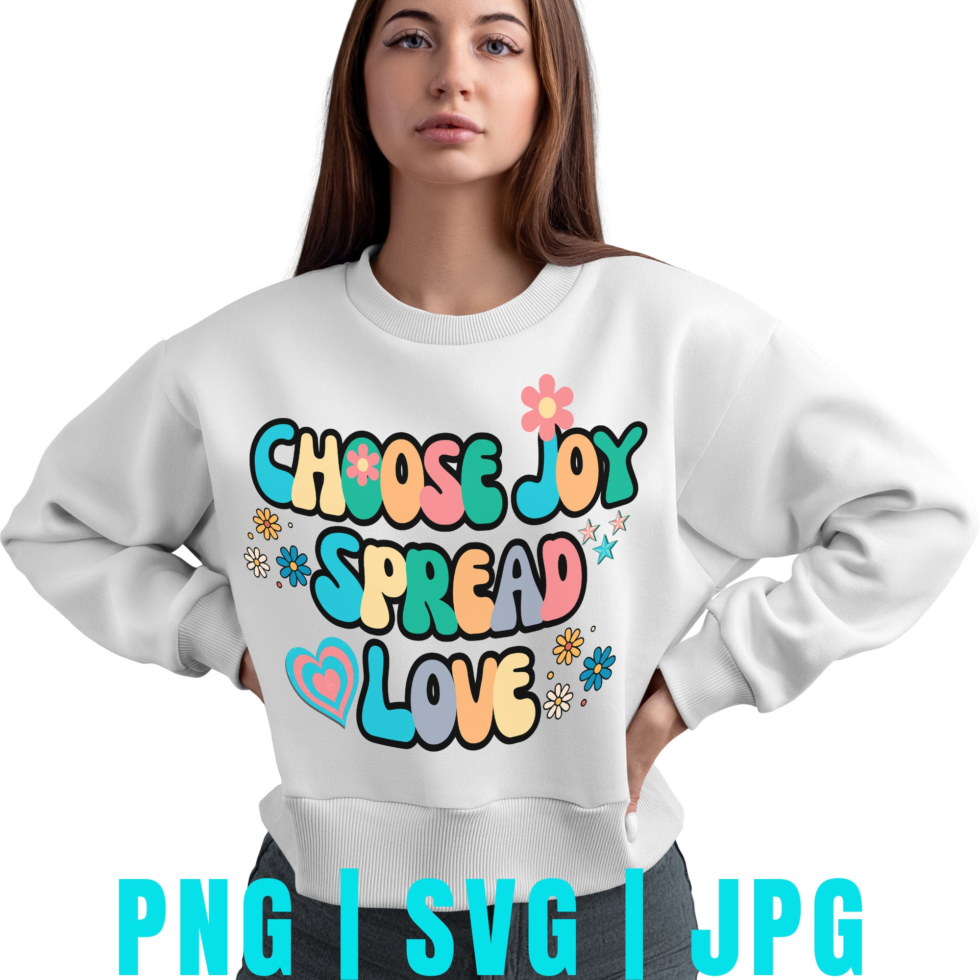 Choose Joy Spread Love Svg Png Jpg, Positive Quotes, Wavy Text Svg ...