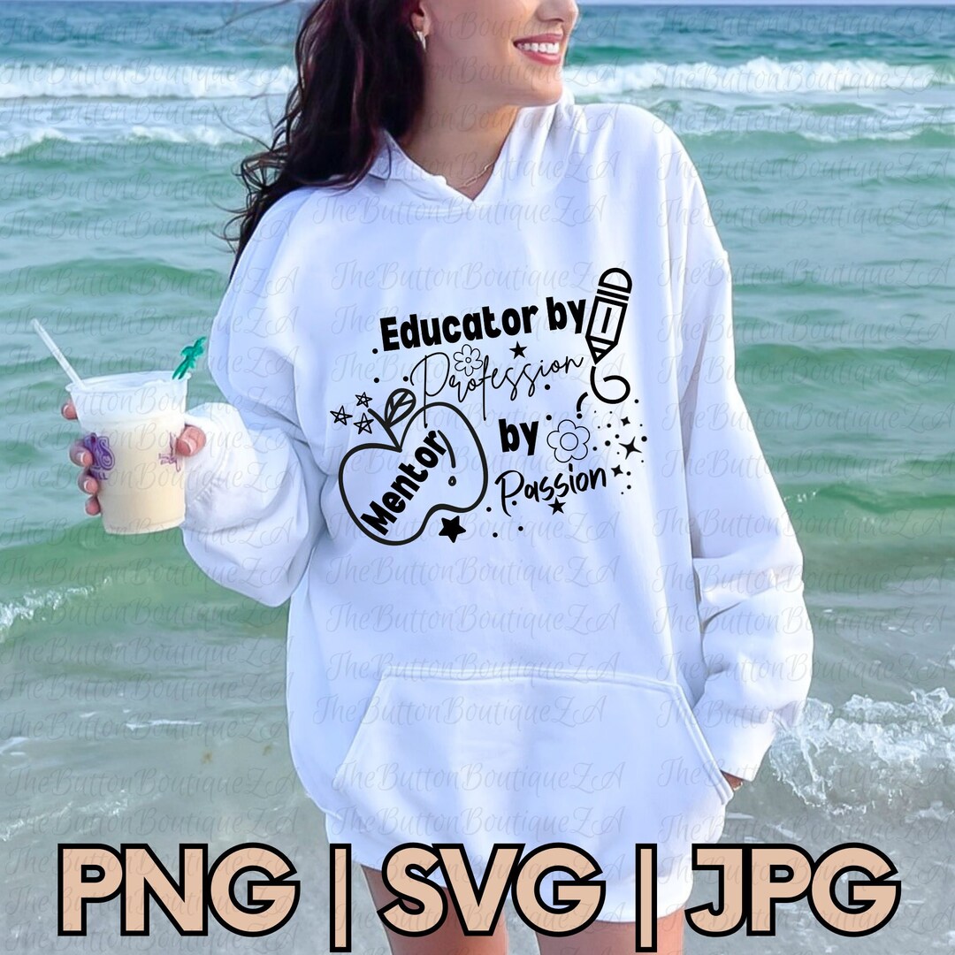 Teachers Appreciation SVG PNG JPG - Educator Shirt Design - Teacher ...