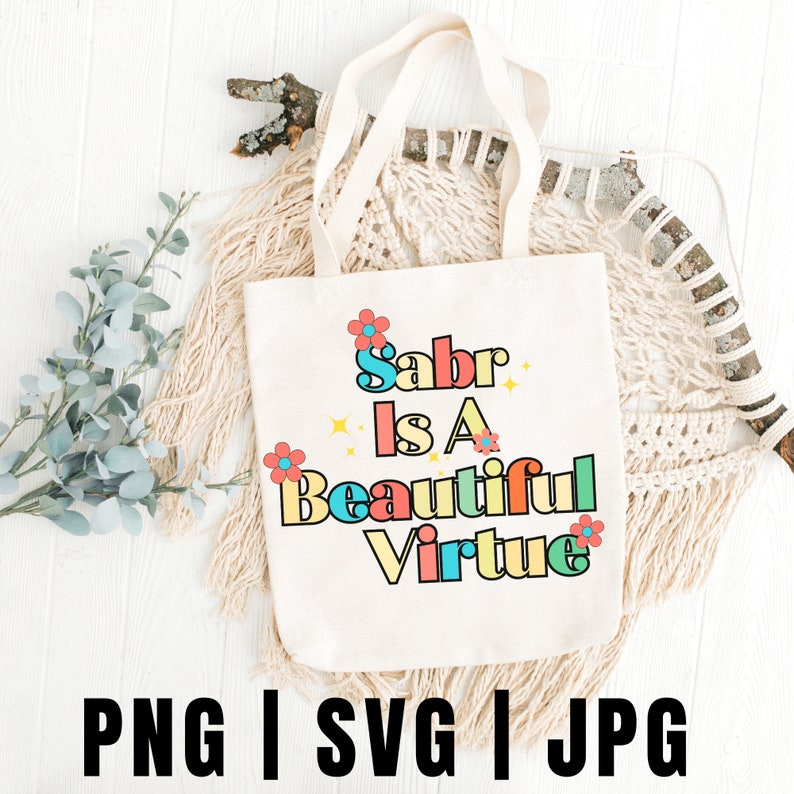 Sabr is A Beautiful Virtue Png Svg Jpg Islamic Quotes - Etsy