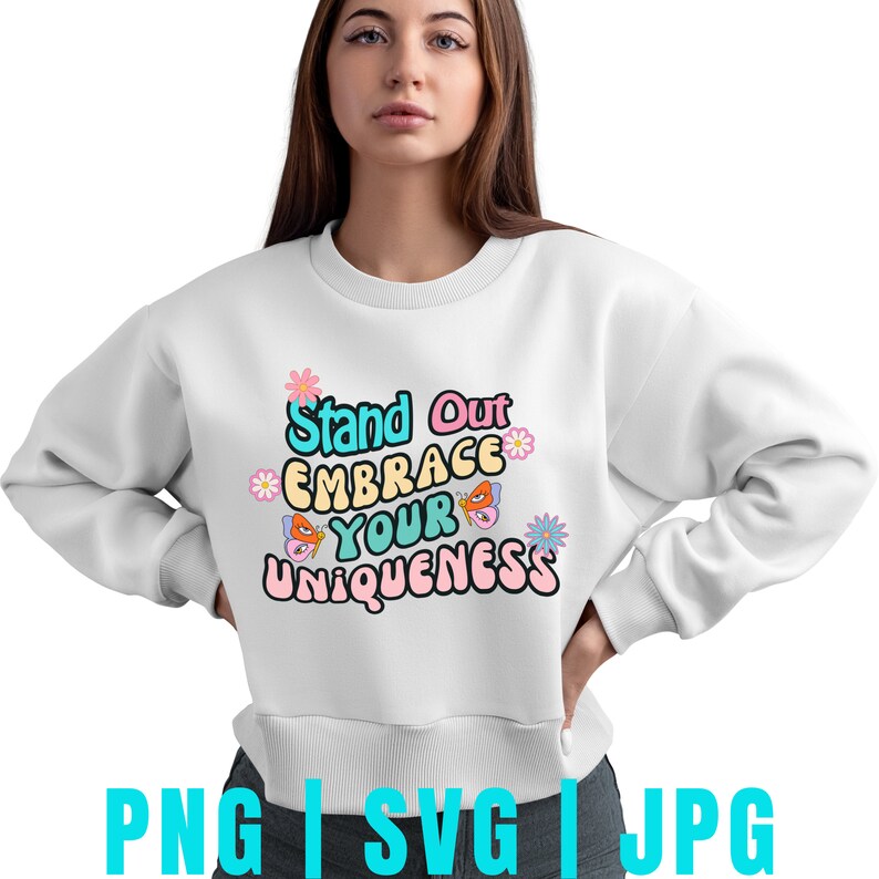 Stand Out Embrace Your Uniqueness SVG PNG Jpg Positive Quotes Wavy Text ...