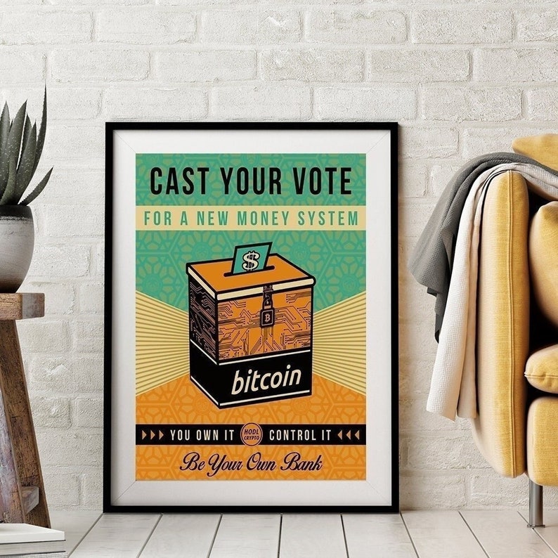 Cast Your Vote Be Your Own Bank of New Money System Bitcoin Painting ...