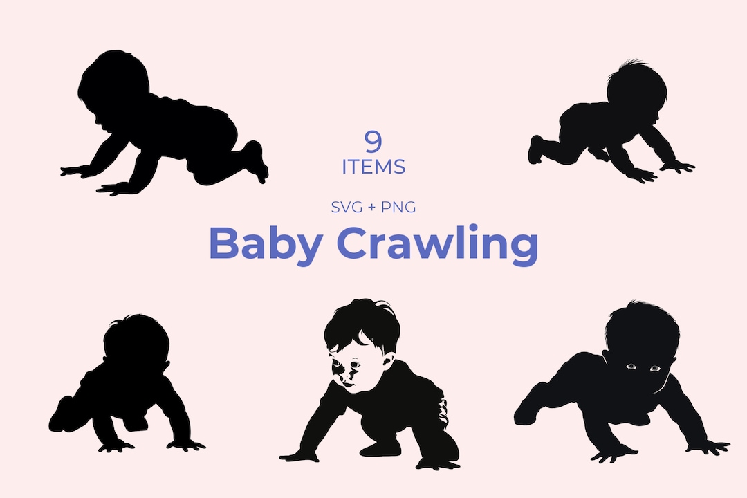 Baby Crawling Silhouette SVG - 9 Cut Files - Adorable Design - Nursery ...
