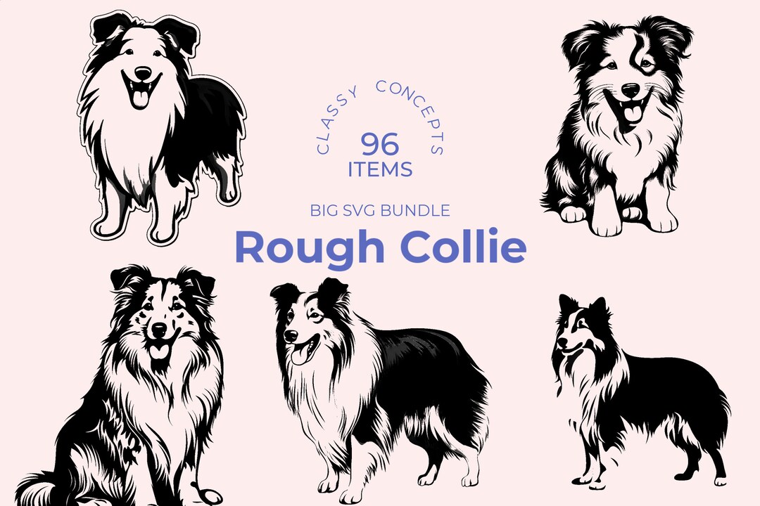 Rough Collie SVG Bundle 96 Cut Files Herding Dog Lassie Dog Perfect for ...