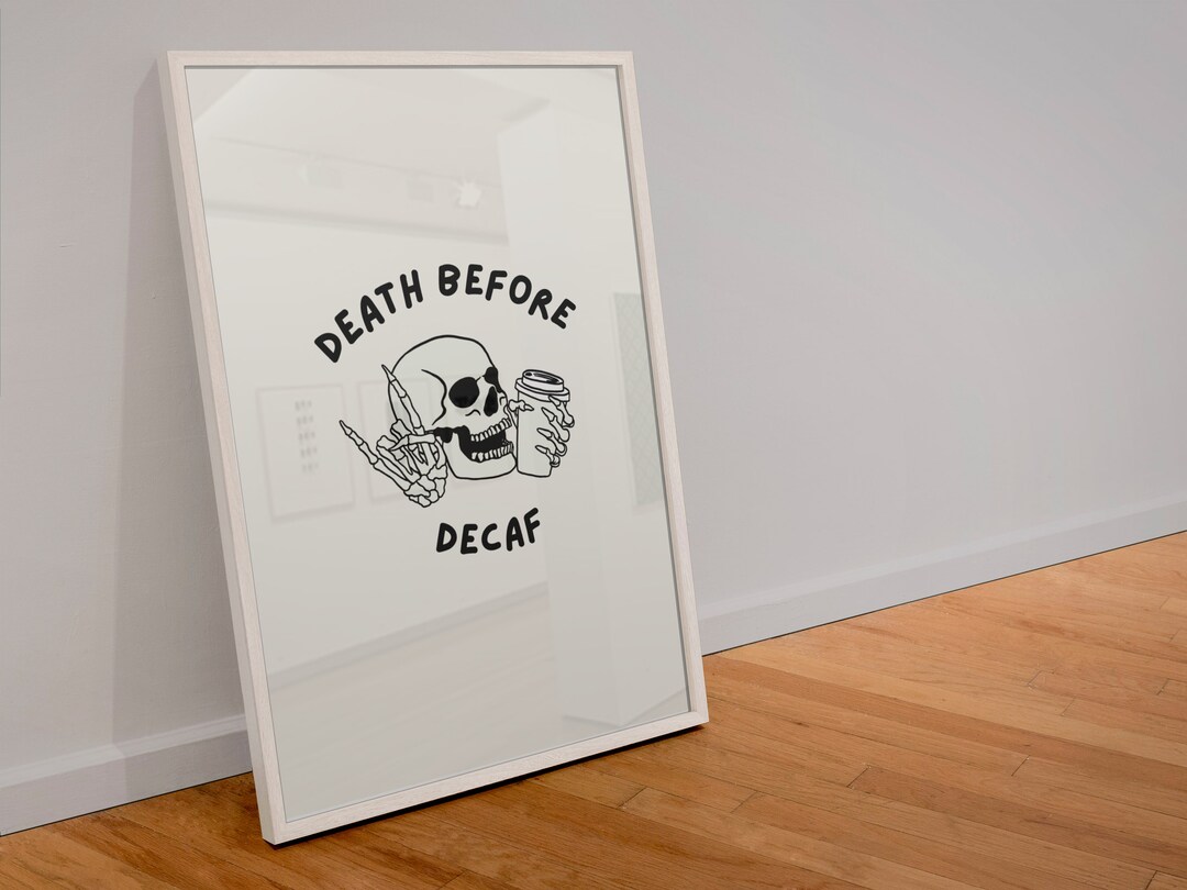 Death Before Decaf Print Kitchen Print Trendy Coffee Print Skull Print ...