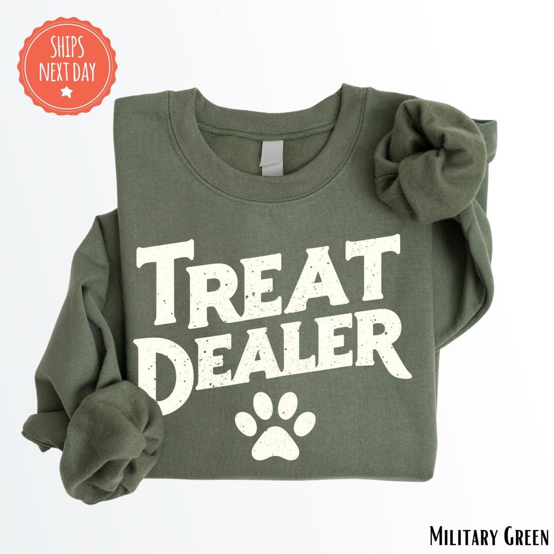 Funny Dog Lover Sweatshirt - Dog Mom Gift - Treat Dealer - Dog Mom ...