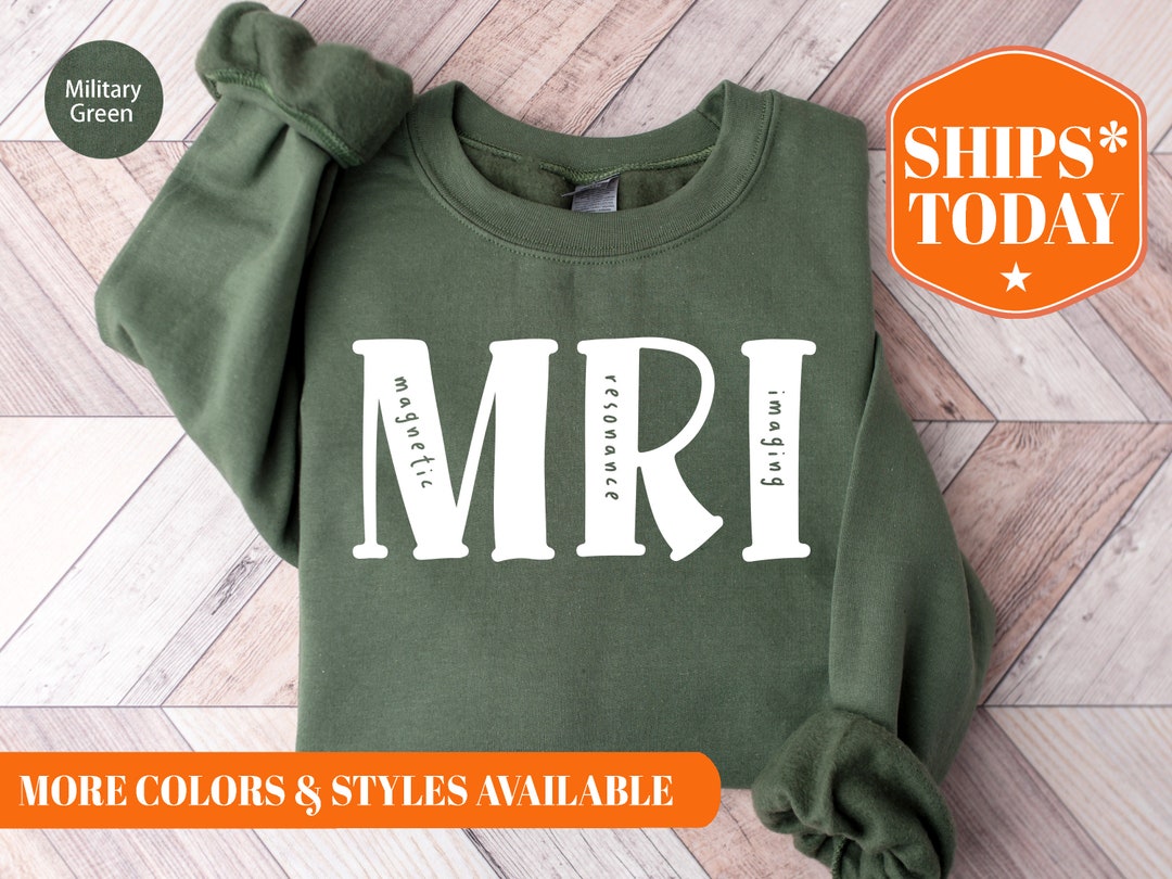 Magnetic Resonance Imaging Nurse Sweatshirt - Magnetic Resonance ...