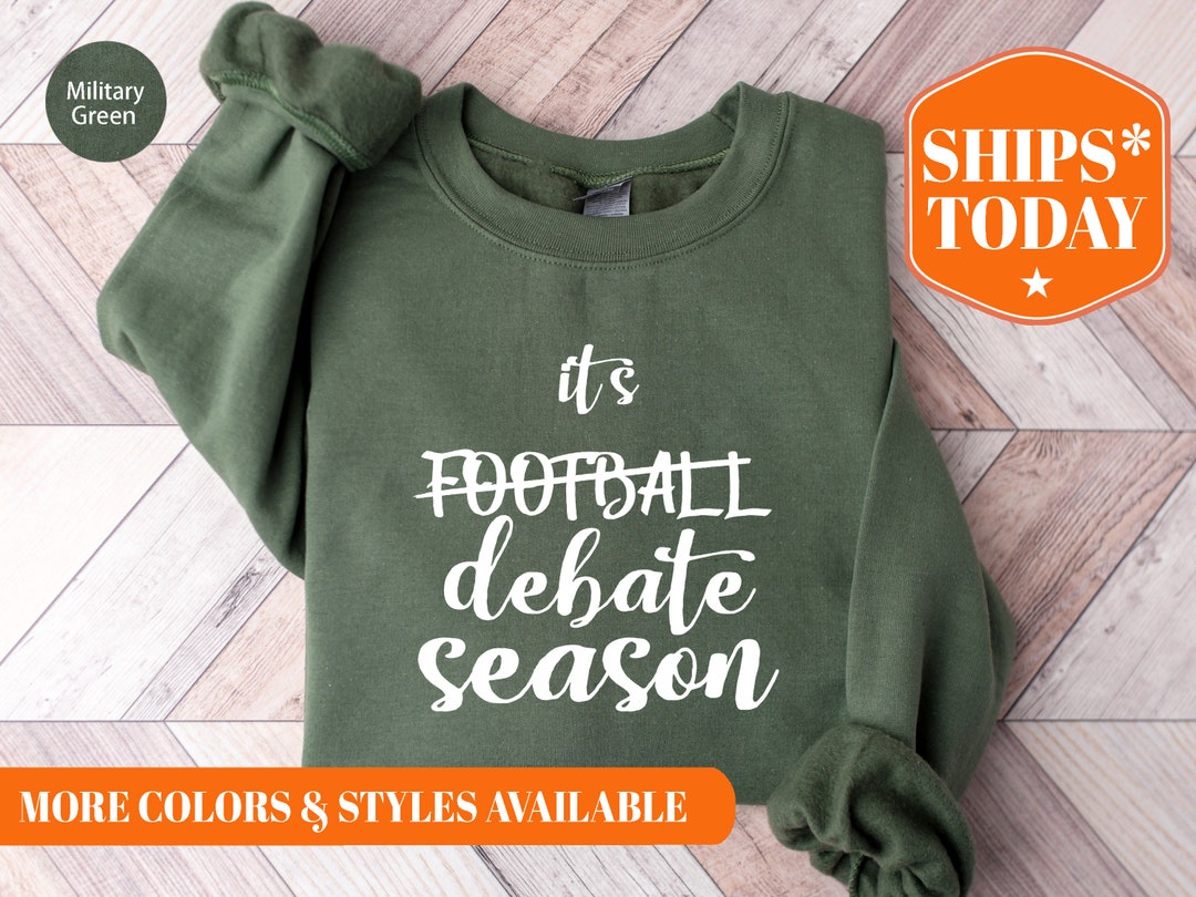 Debate Season Sweatshirt Debate Season Hoodie Debate Season Sweatshirt ...