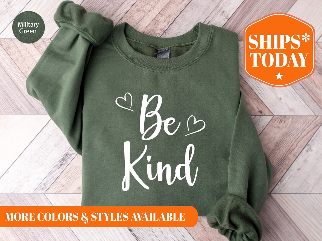 Be Kind Sweatshirt Kindness Hoodie Be Kind Sweatshirt Teacher Gift ...