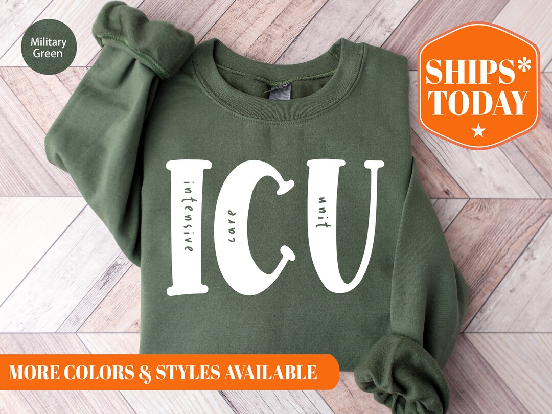Intensive Care Unit Sweatshirt Intensive Care Unit Hoodie Healthcare ...