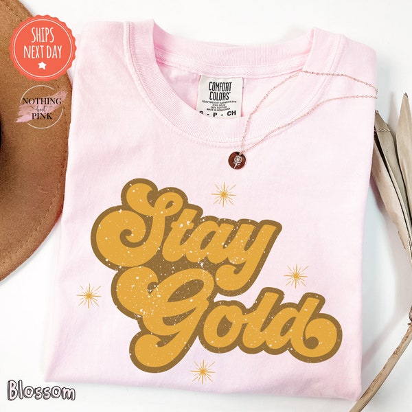 Stay Gold Tshirt - Etsy