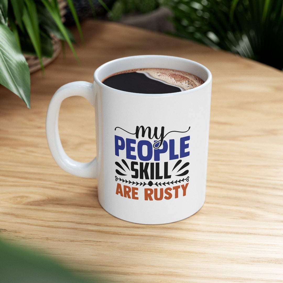 My People Skill Are Rusty Funny Mugs Work Mugs Gag Gift - Etsy