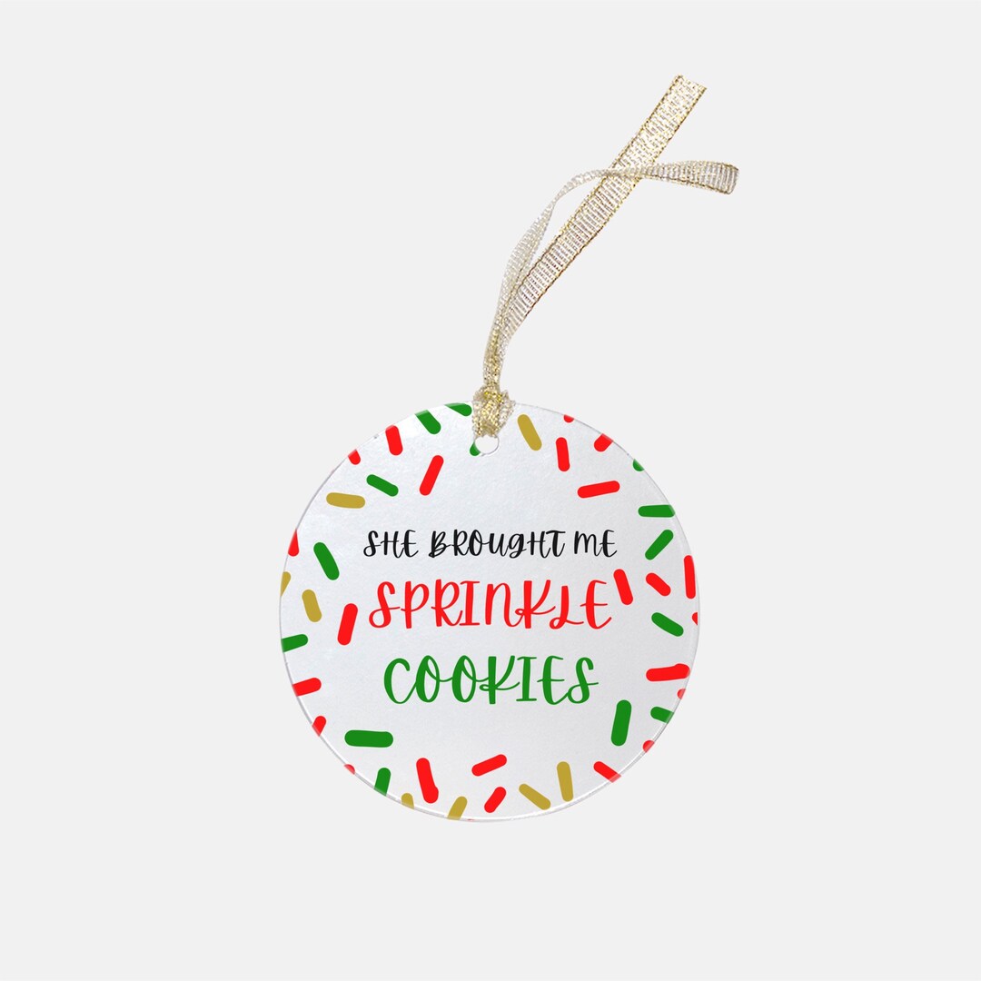 She Brought Me Sprinkle Cookies Acrylic Ornament - RHONJ Merch, Bravo ...