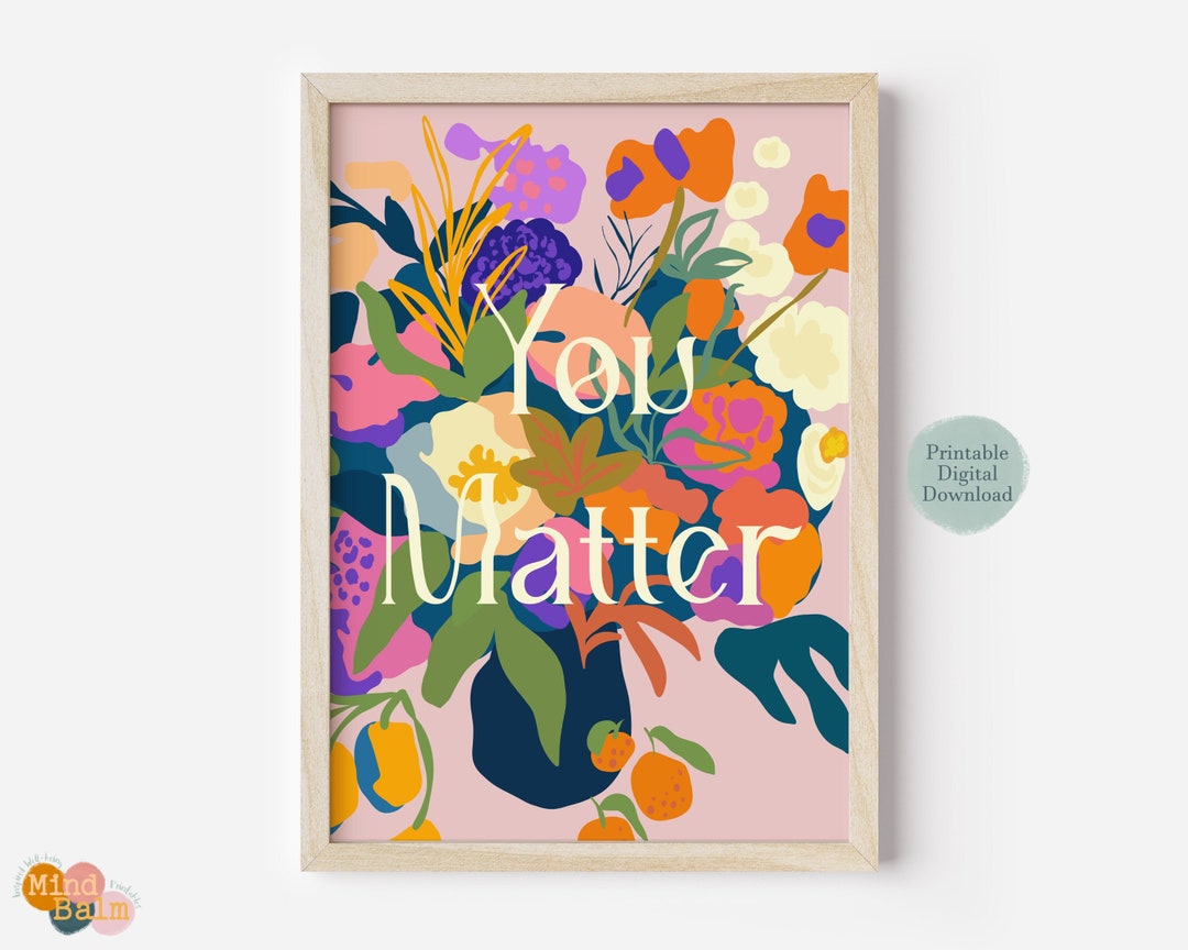 You Matter Printable Wall Art Poster Self Esteem Printable Mental ...