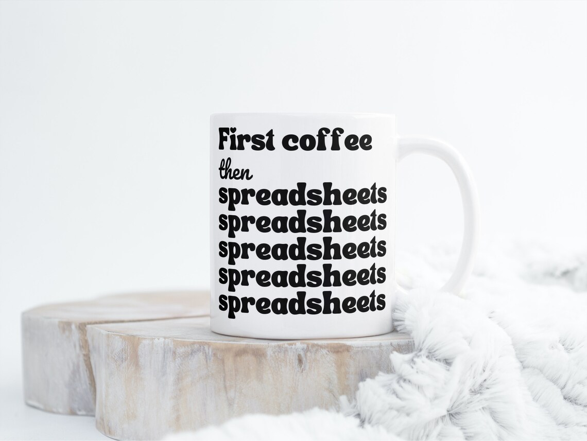 Coffee and Spreadsheets Mug Design Digital Download - Etsy