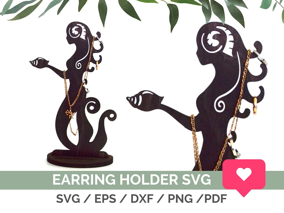 Mermaid Earring Display Stand SVG, Earring Stand SVG, Glowforge Earring ...