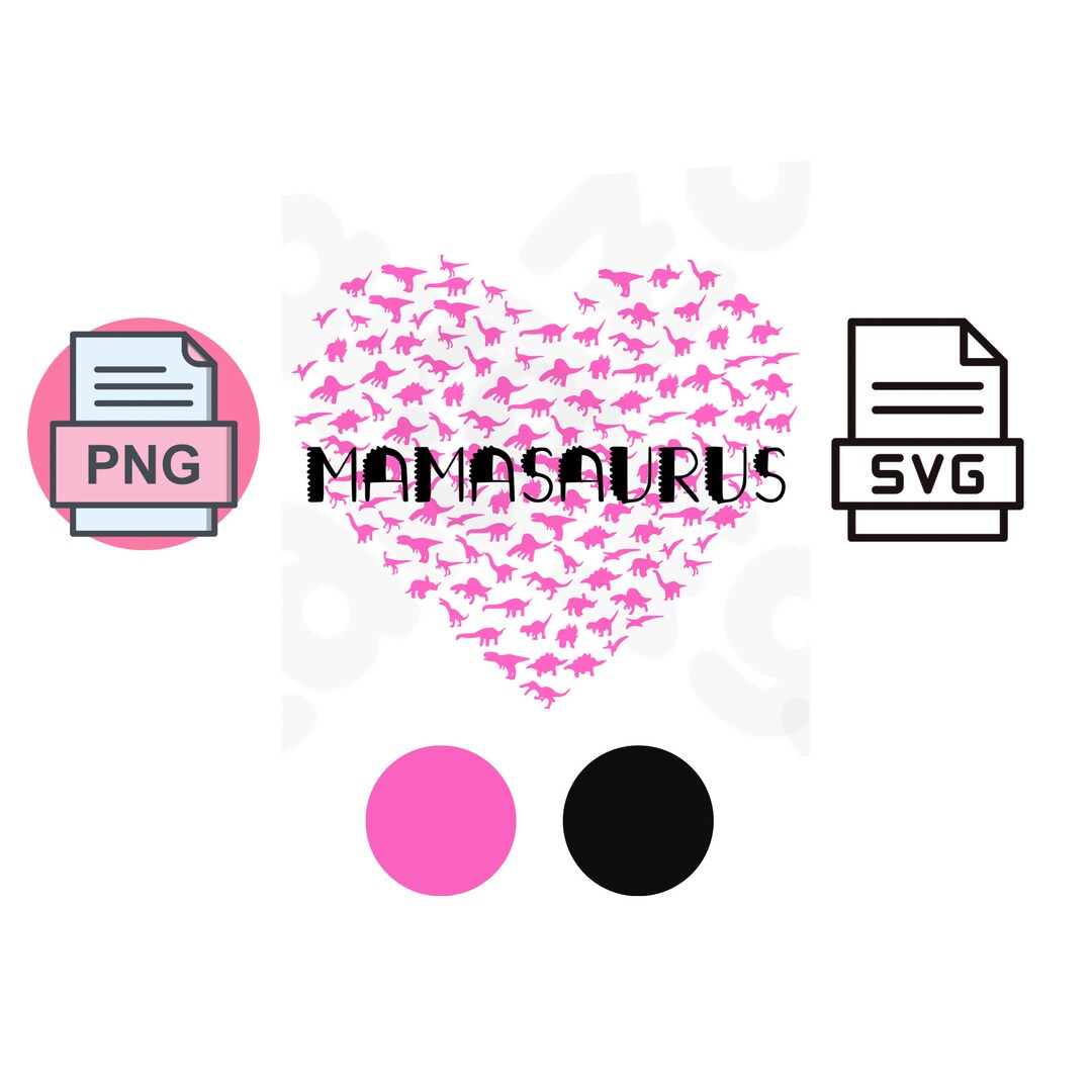 Mamasaurus SVG and PNG - Adorable Dinosaur Mom Design for DIY Crafts ...
