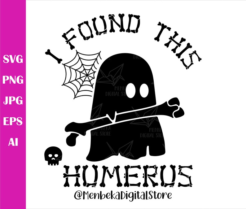 I Found This Humerus Svg, Halloween Svg, Bone Joke Svg, Halloween Png ...