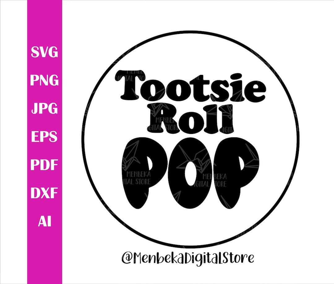 Tootsie Svg, Roll Svg, Pop Svg, Sublimation, Png, Cricut, Candy Design ...