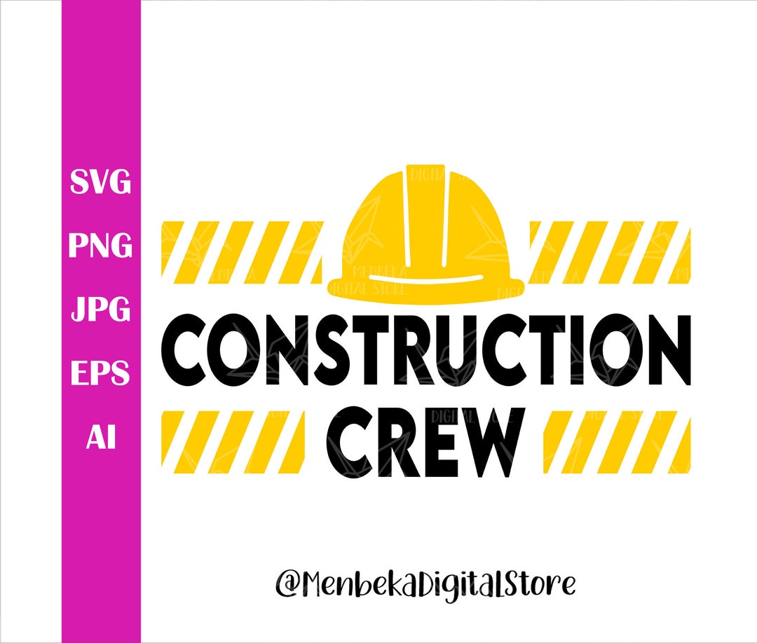 Construction Crew Svg, Construction Svg, Birthday Shirt Svg,structural ...