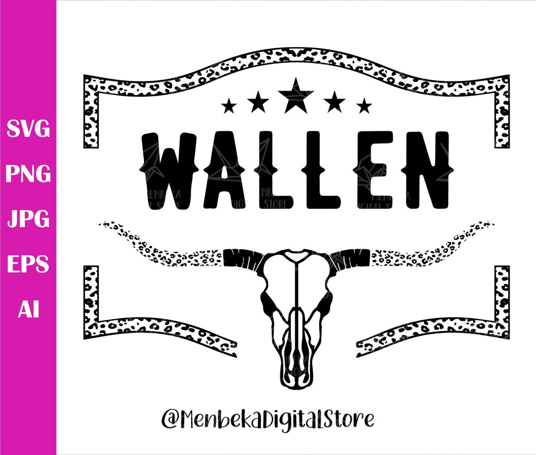 Wallen Svg, Wallen All Black Bullskull Svg, Country Music Svg ...