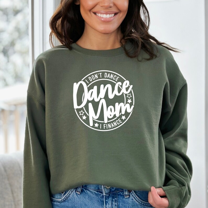 Dance Mom Sweater, I Don't Dance I Finance, Dance Mom Hoodie, Dance ...
