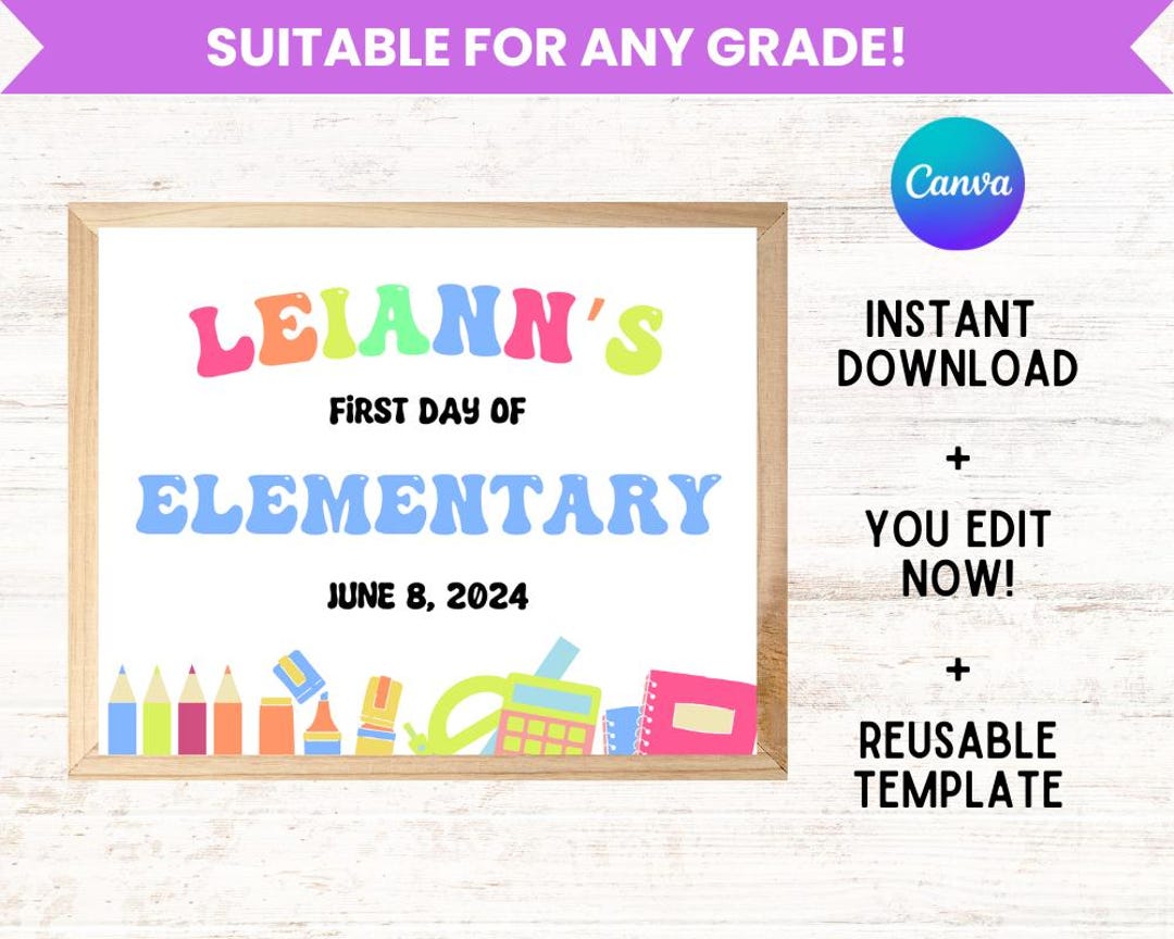 Editable First Day of School Elementary Sign, Personalized Printable ...