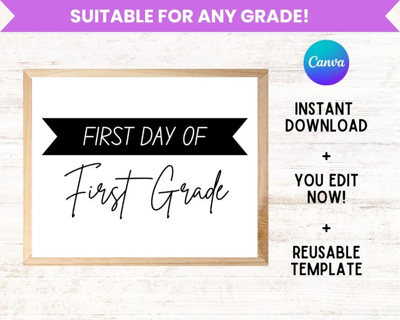 Editable First Day of First Grade Sign for Kids, Printable Back to ...
