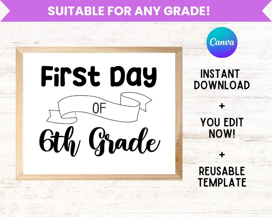 Editable First Day of 6th Grade Sign for Kids, Printable Back to School ...