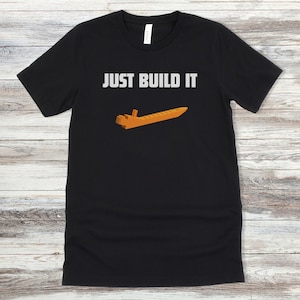Just Build It T-shirt - Etsy