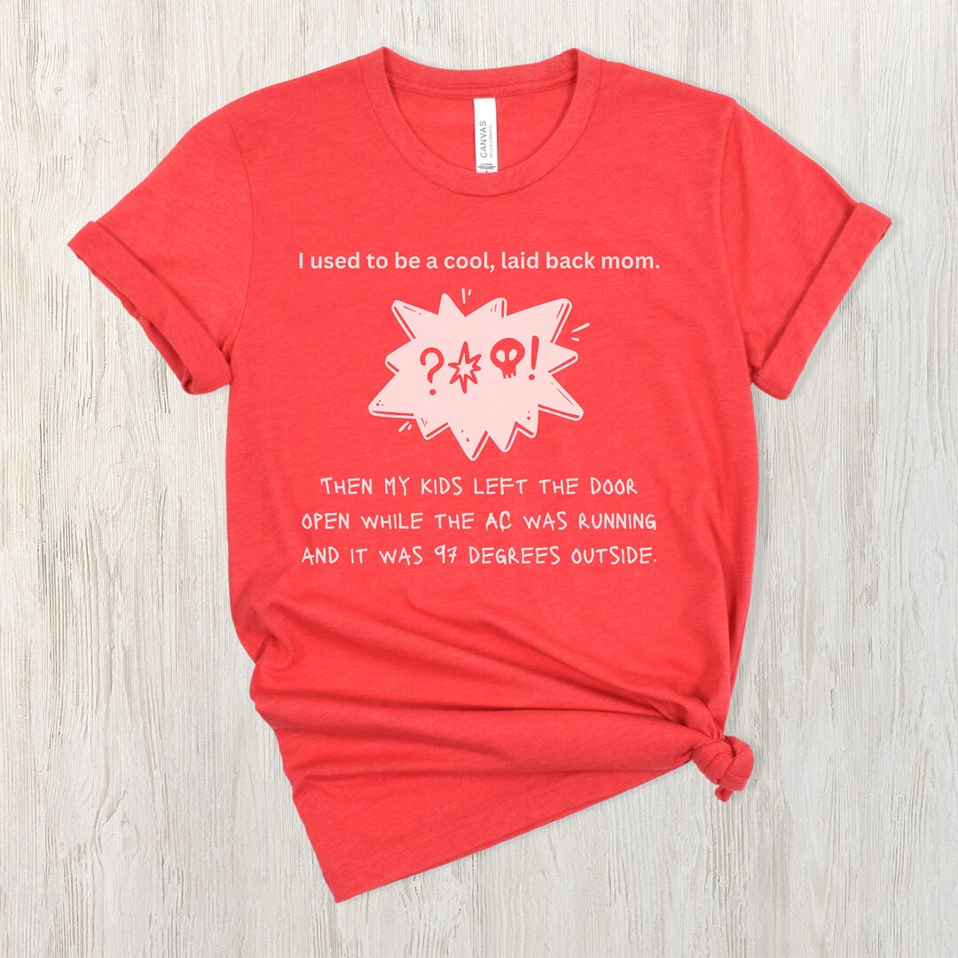 I Used to Be a Cool Laid Back Mom T-shirt - Etsy