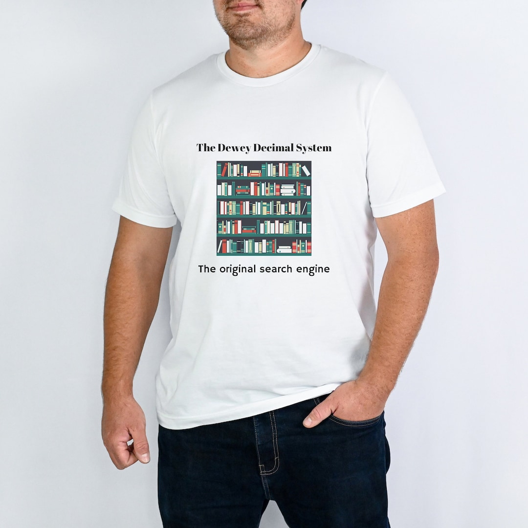 Dewey Decimal System the Original Search Engine T-shirt - Etsy