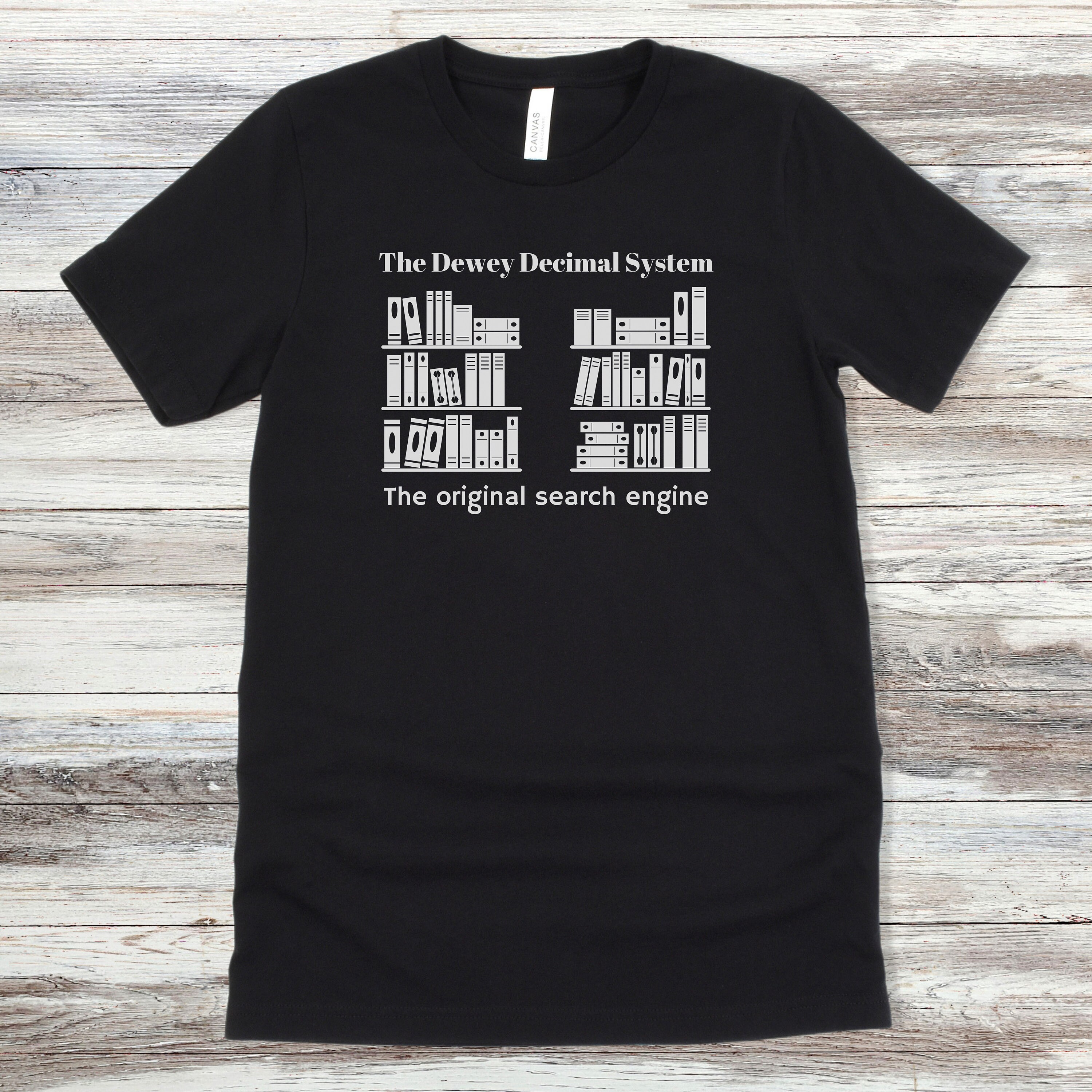 The Dewey Decimal System the Original Search Engine T-shirt - Etsy