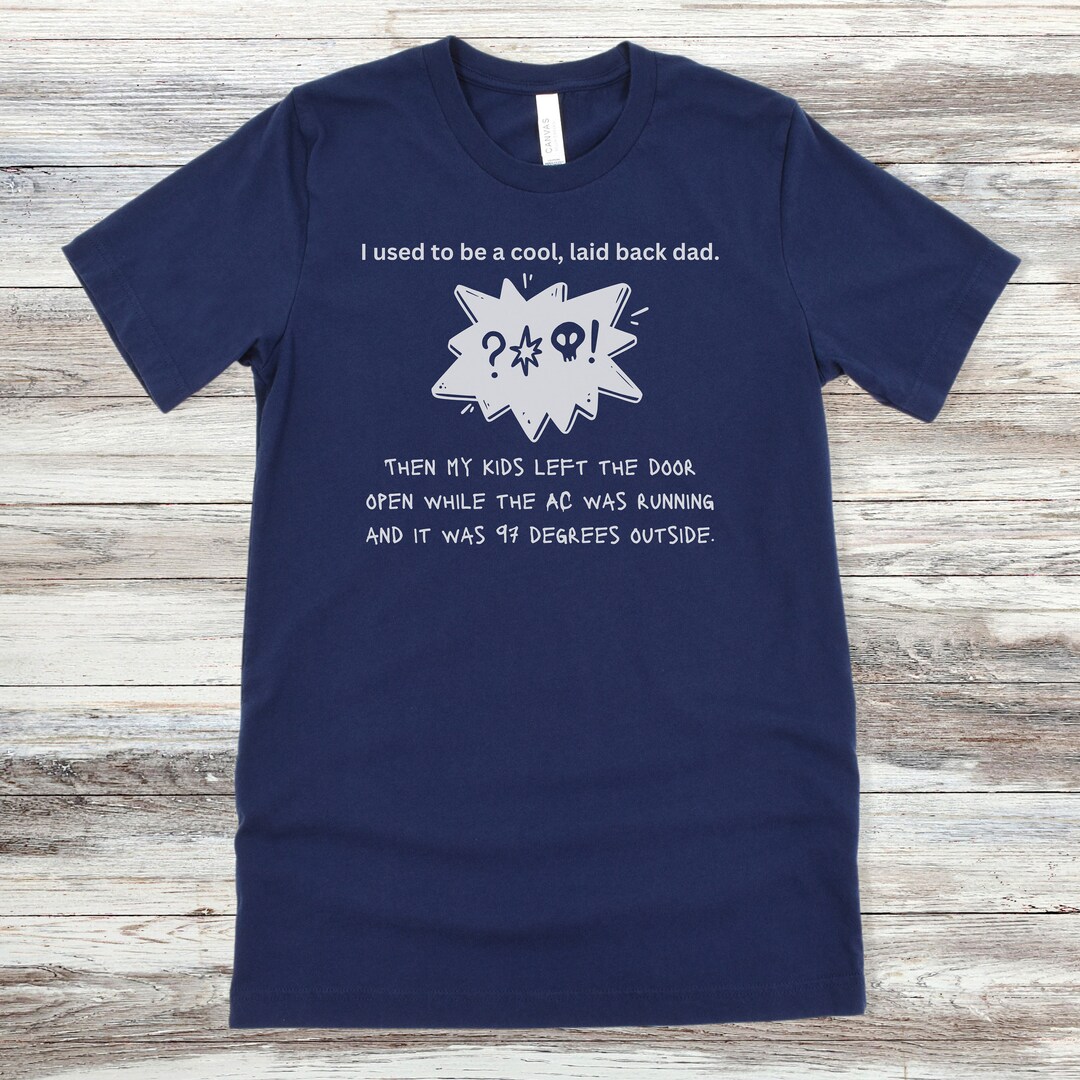 I Used to Be a Cool Laid Back Dad T-shirt - Etsy