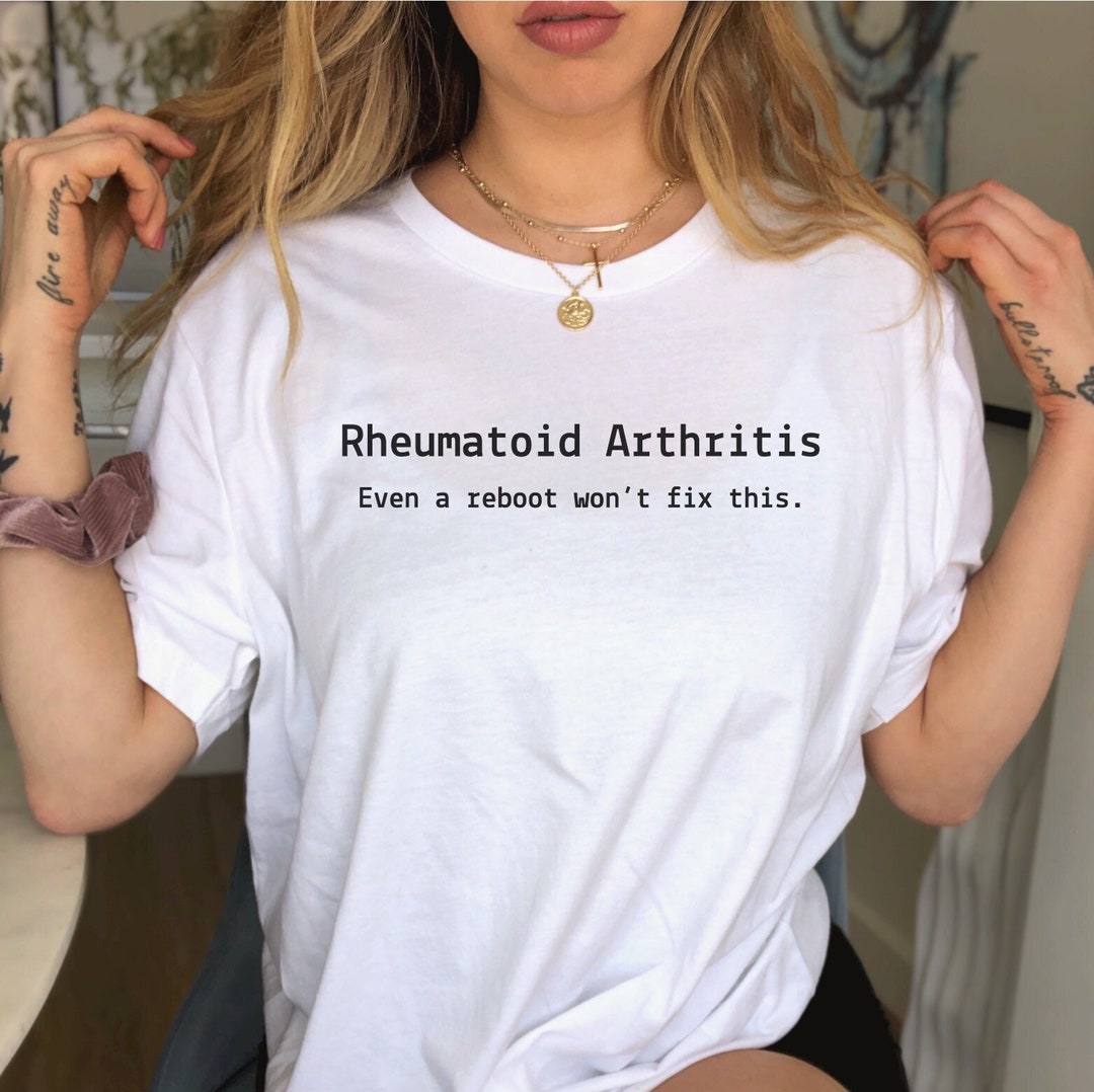 Rheumatoid Arthritis Shirt. Humour T-shirt Funny Rheumatoid Arthritis ...