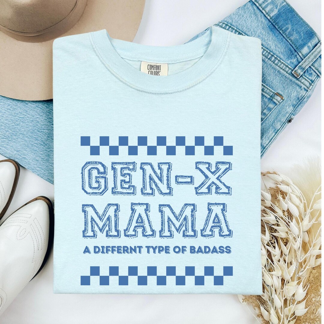 Comfort Colours Gen X Mama Shirt Gen X Mom Shirt Gen X Mum Shirt Funny ...