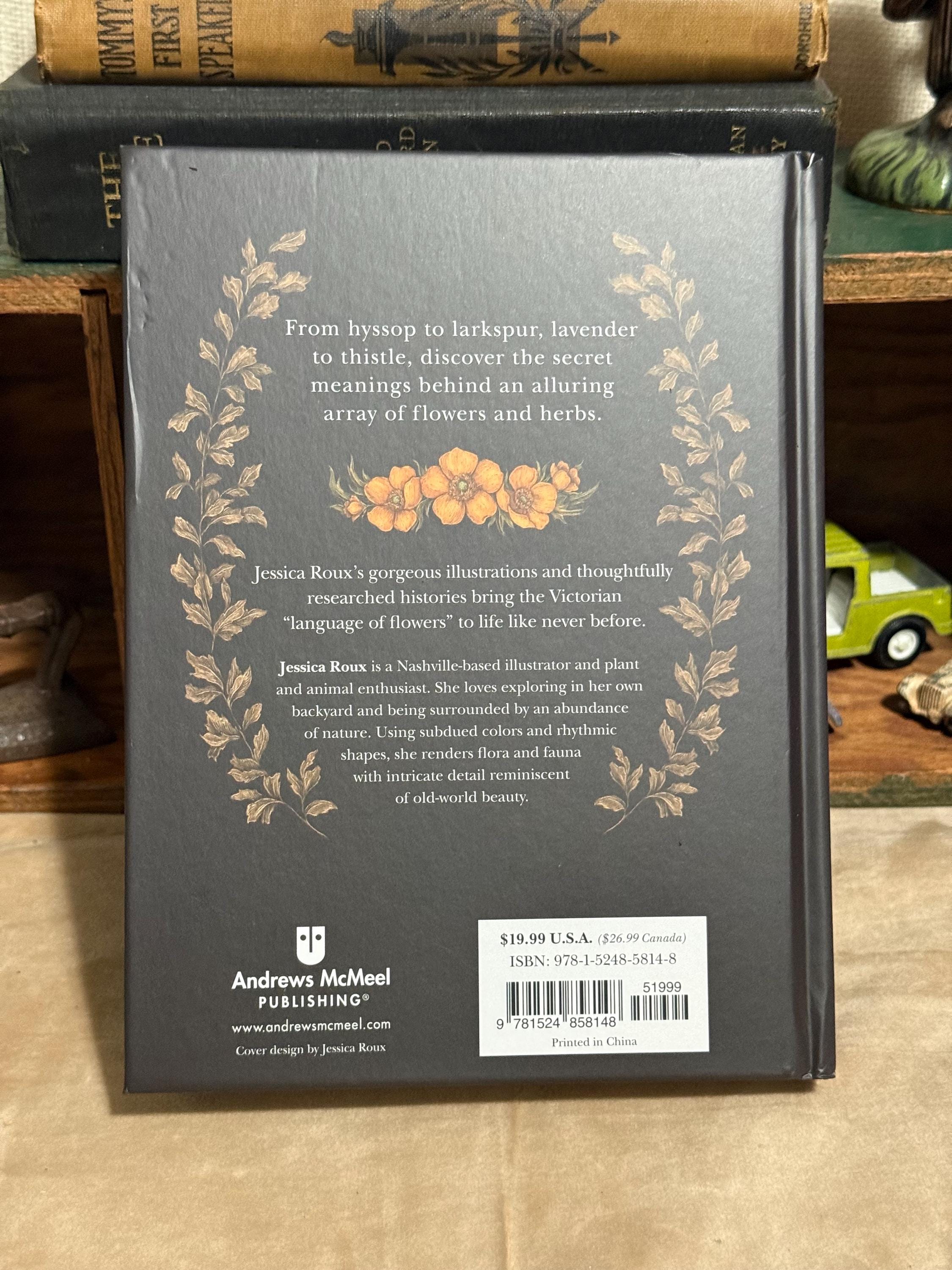 Floriography, an Illustrated Guide to the Victorian Language of Flowers ...