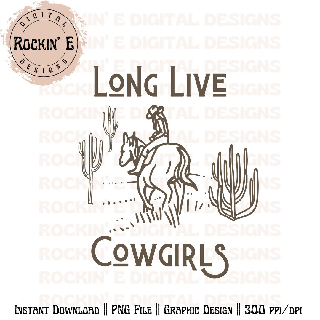 Long Live Cowgirls Digital Download PNG, Western Design, Space Cowgirl, Retro Sublimation, Rodeo ...