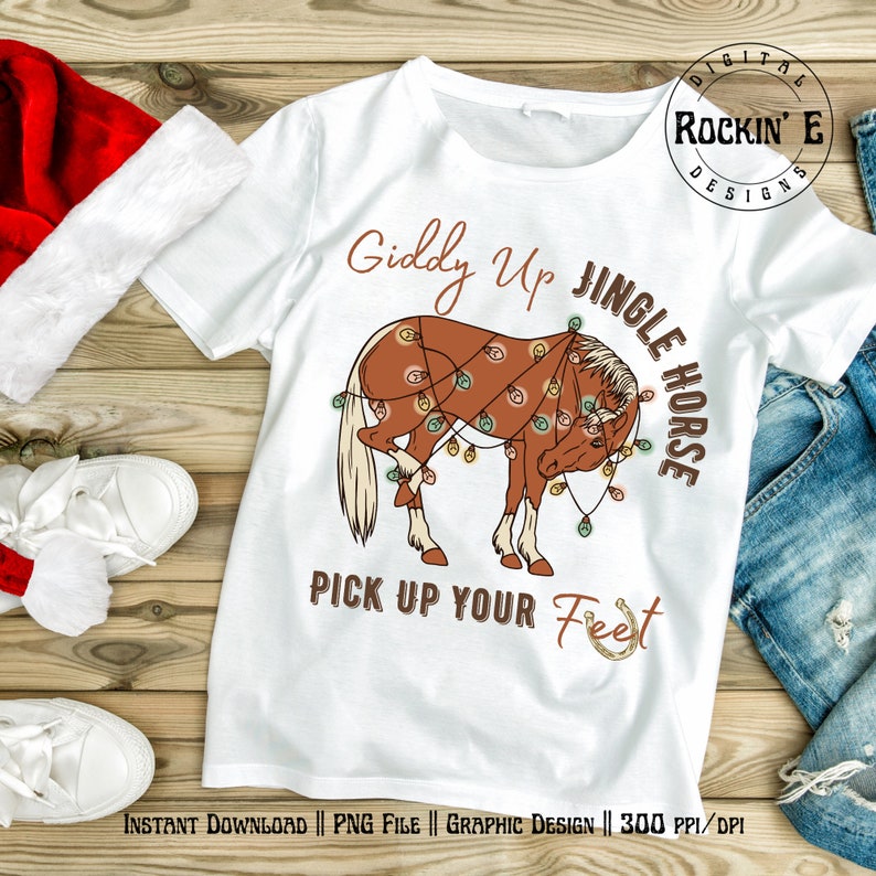 Two Giddy up Jingle Horse Pick up Your Feet Western PNG Sublimations ...