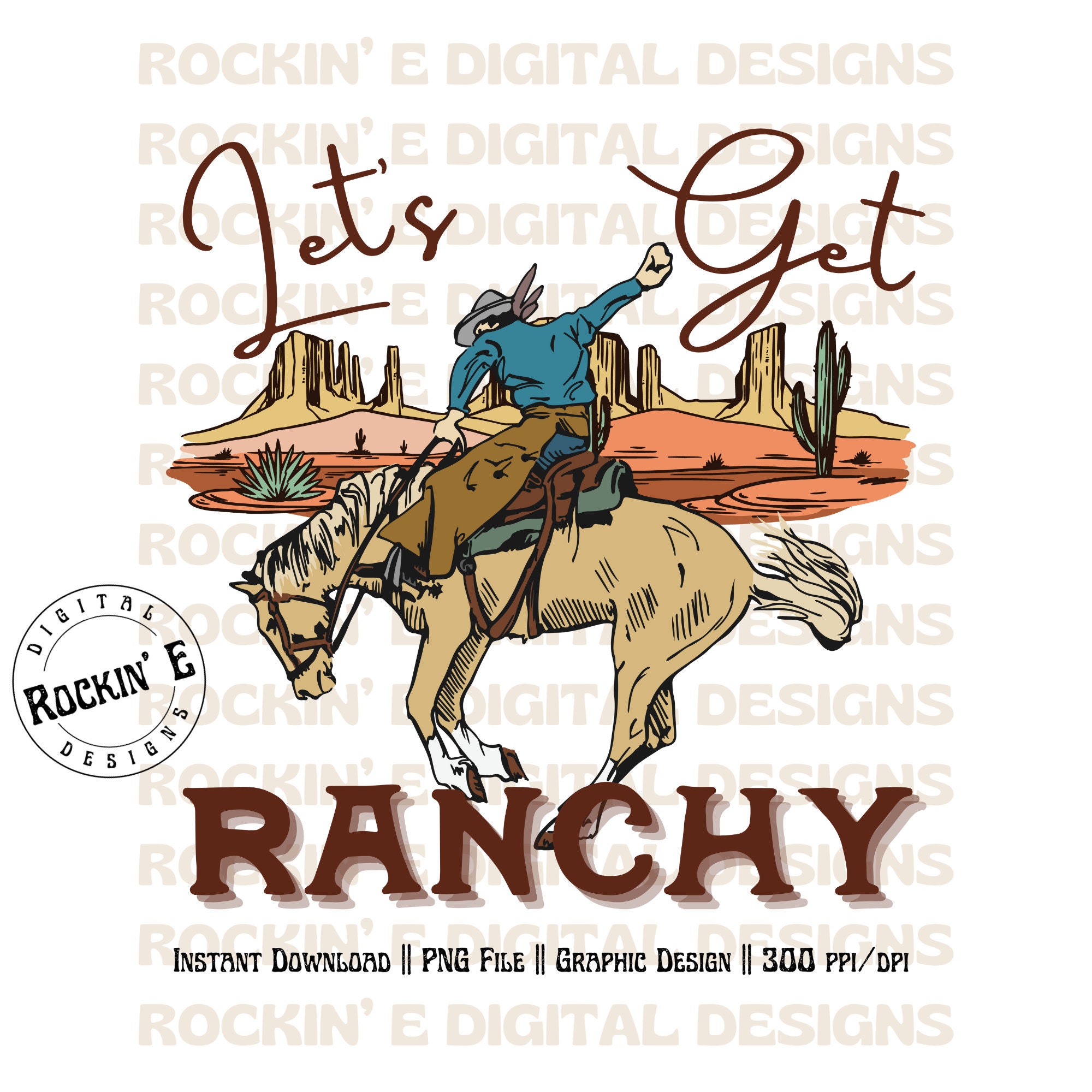Lets Get RANCHY Western Digital Download, Cowgirl Png, Western Design ...