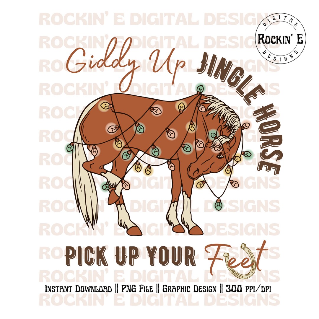 Two Giddy up Jingle Horse Pick up Your Feet Western PNG Sublimations ...