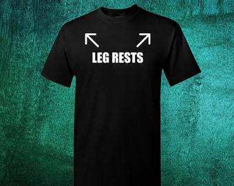 Leg Rests T Shirt - Etsy