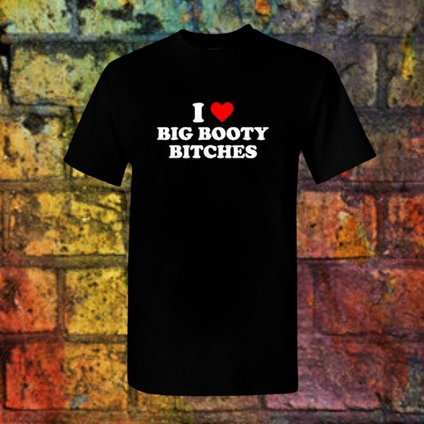 Big Booty Bitches T Etsy