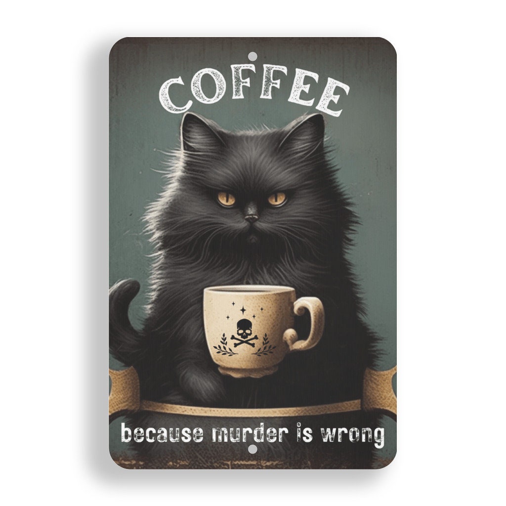 Funny Cat Coffee Metal Sign, Gift Sign for Cat Dad or Cat Mom, Cat ...