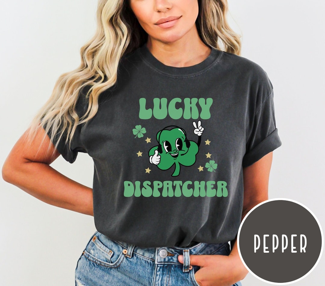 Lucky Dispatcher St. Patrick's Day T-shirt, Dispatch Group Shirts, St ...