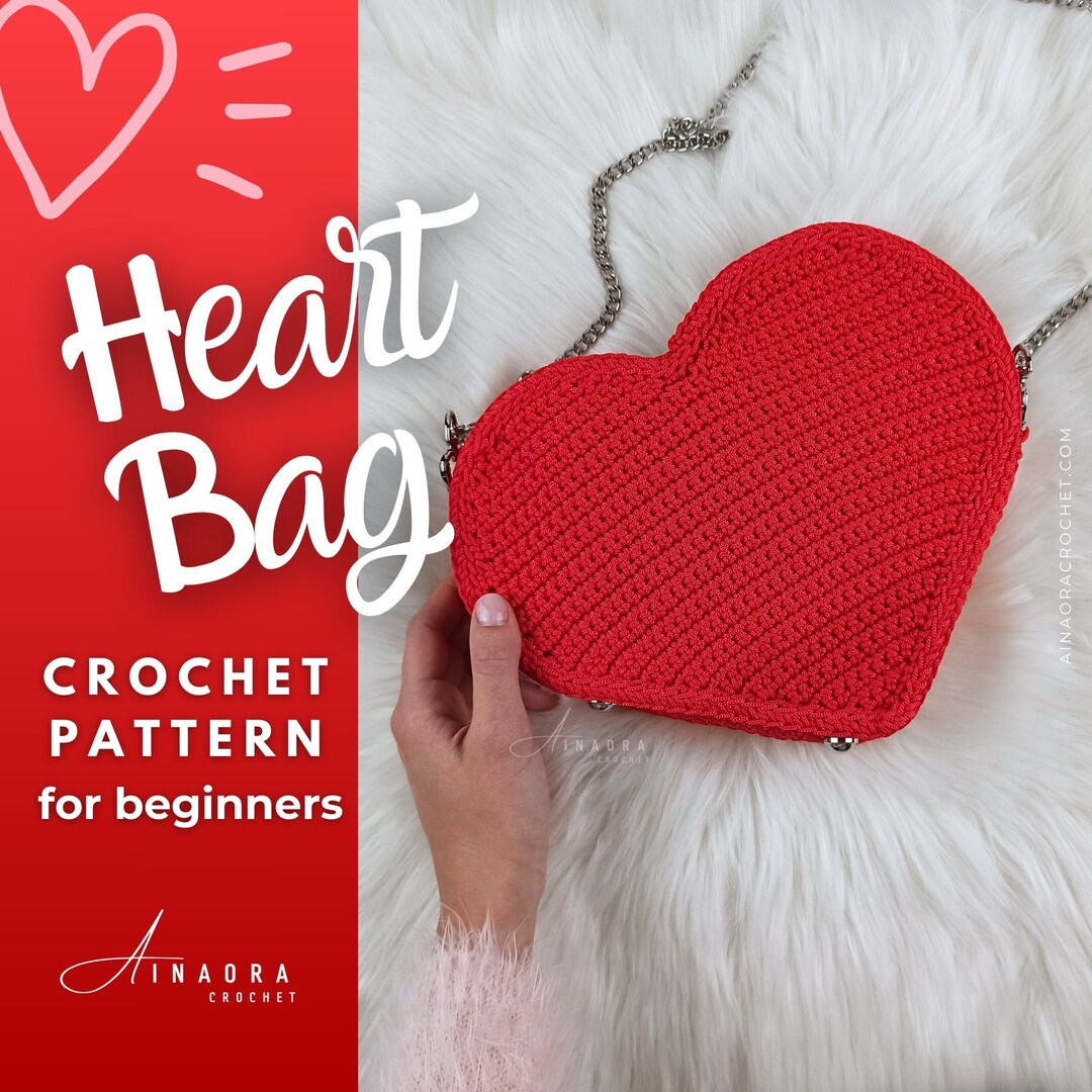 Crochet Heart Bag Pattern: Learn to Crochet This Heart Shaped Crochet ...