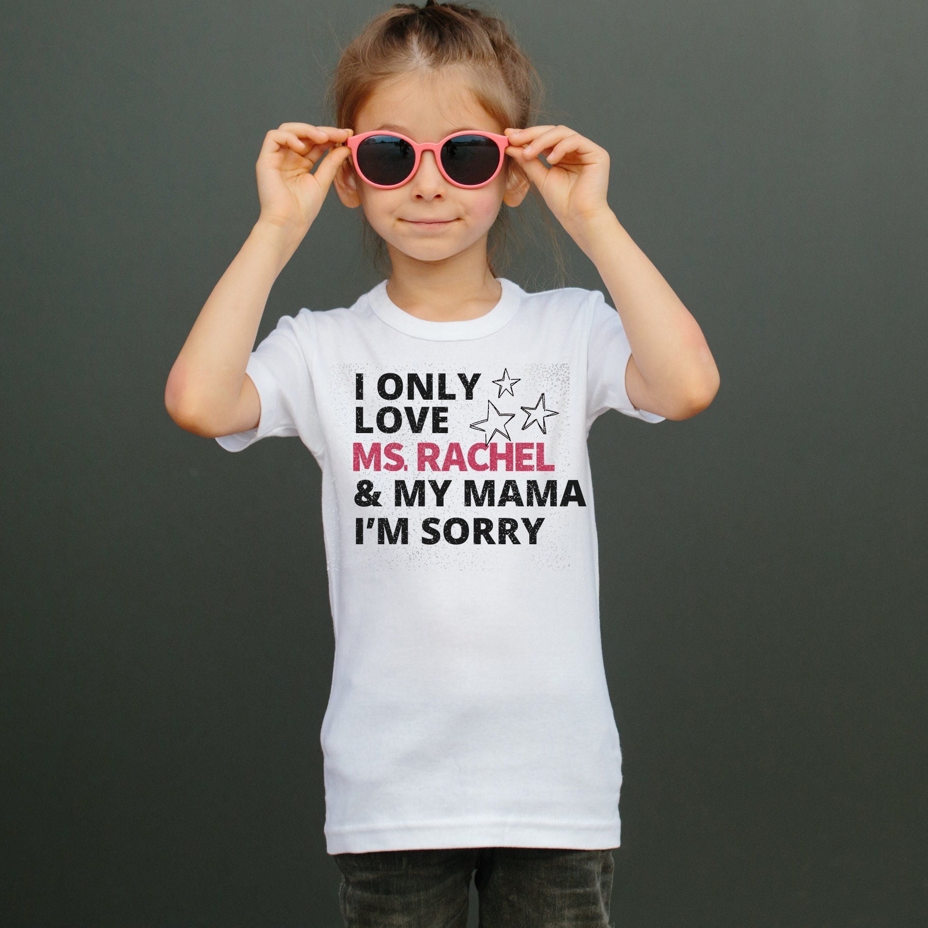 I Only Love Ms. Rachel and My Mama I’m Sorry Png Digital Download | Ms ...