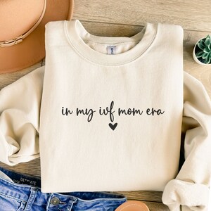 Minimalist in My IVF Mom Era Sweatshirt, IVF Mama Sweater, Mother's Day ...