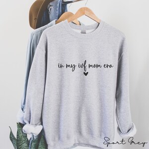 Minimalist in My IVF Mom Era Sweatshirt, IVF Mama Sweater, Mother's Day ...