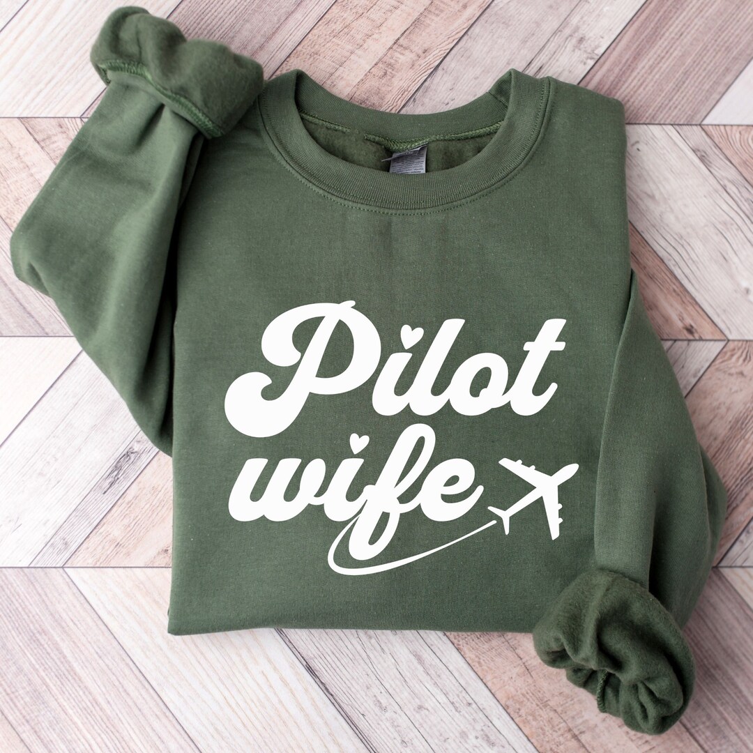 Pilot Wife Sweatshirt, Pilot Wife Gift, Pilot Wife Shirt, Pilot Wife ...